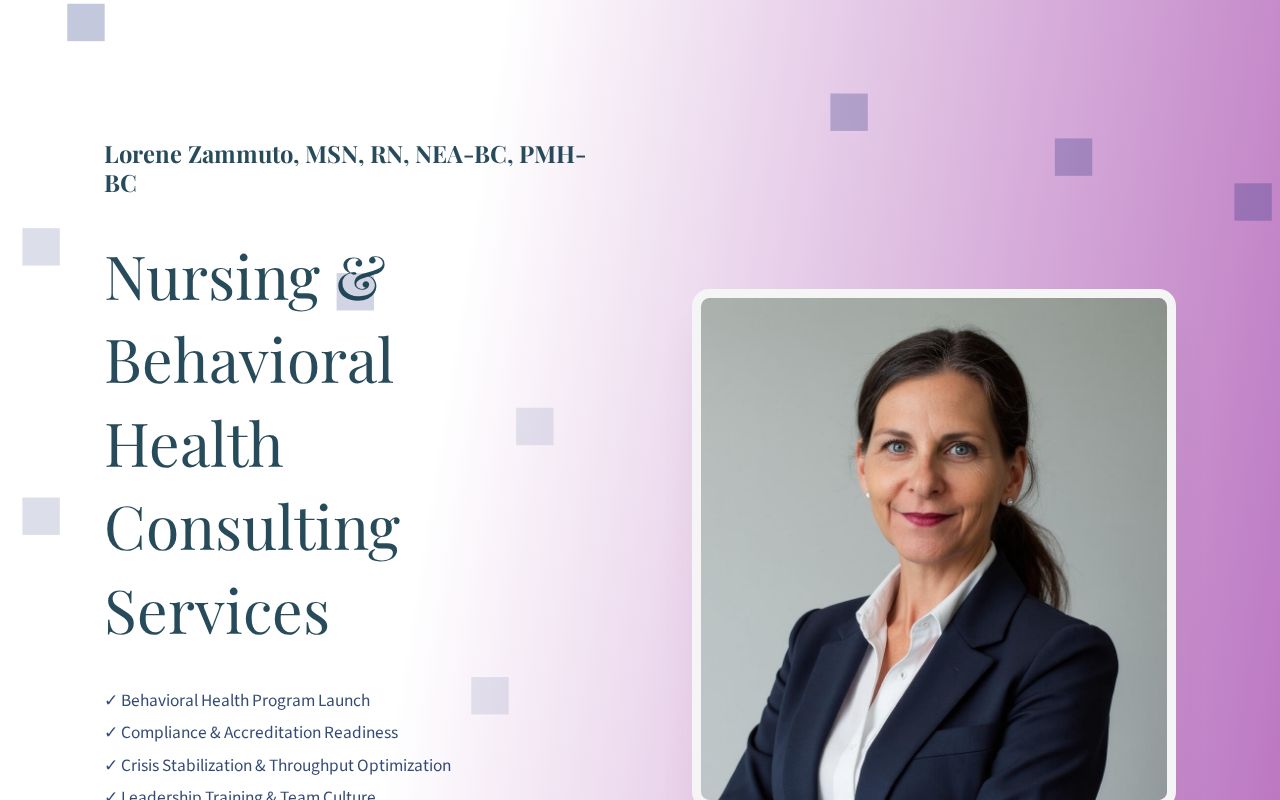 Lorene Zammuto, MSN, RN, PMH-BC, Corporate Behavioral Health Consulting ...